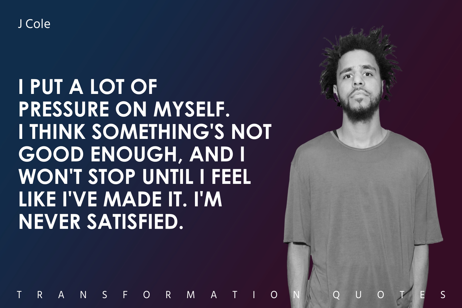 10 J Cole Quotes That Will Inspire You | TransformationQuotes 10 J Cole Quotes That Will Inspire You | TransformationQuotes
