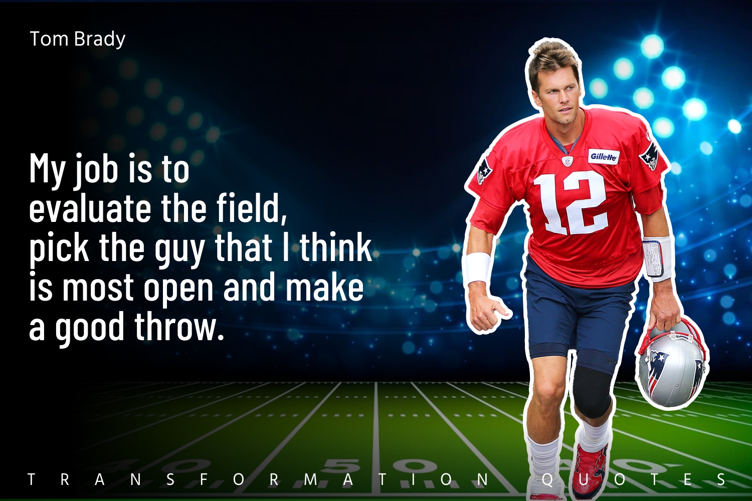 Tom Brady Quotes About Life at Bruce Green blog Tom Brady Quotes About Life at Bruce Green blog